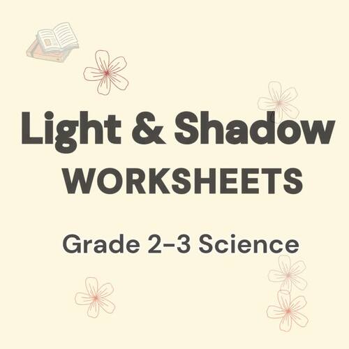 Light and Shadow Worksheets Activities | Grad 2-4 by Walailuck Kaenlar
