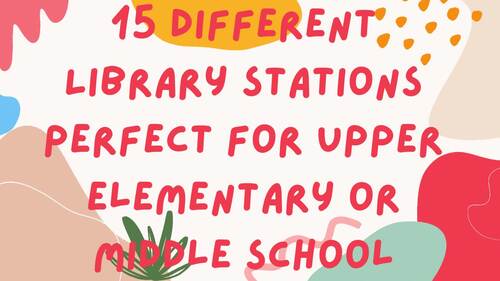 15 Library & Media Center Stations – Ready-to-Use Rotations for Grades 3-8