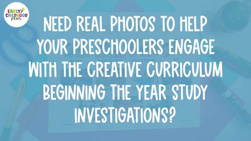 Creative Curriculum Beginning the Year Real Photos Investigations ...