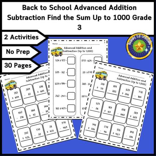 Back to School Advanced Addition Subtraction Find the Sum Up to 1000 ...