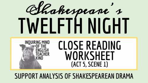 Twelfth Night Act 5 Close Reading Analysis Worksheet (Printable)