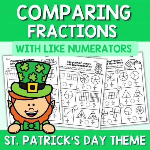 St. Patrick's Day Comparing Fractions with Like Numerators (Same ...