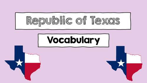 Texas History - Republic of Texas Vocabulary Activity by Lone Star History