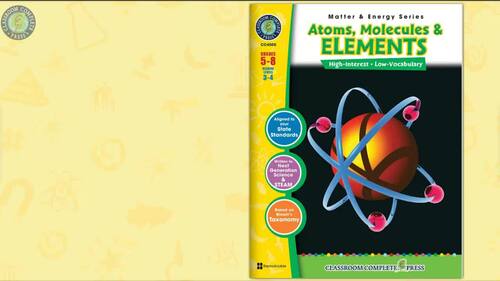 Atoms, Molecules & Elements Gr. 5-8 by Classroom Complete Press | TPT