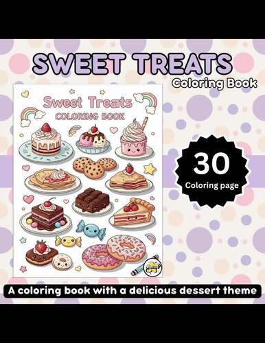 SWEET TREATS Coloring Pages | 30 Cute Dessert-Themed Images | Printable PDF