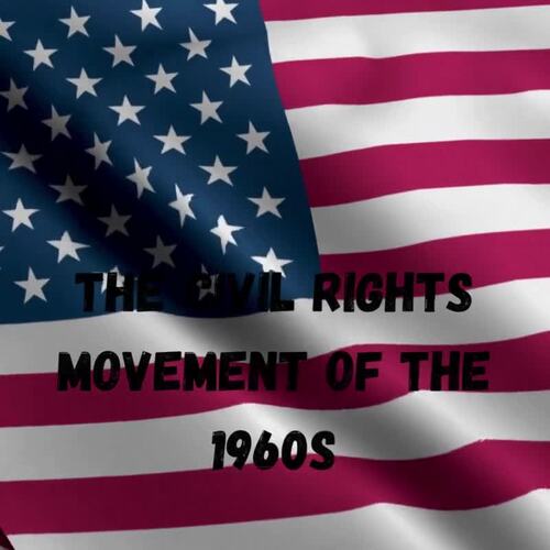 The Civil Rights Movement of the 1960s- Unsung Heroes by The Hands Free ...