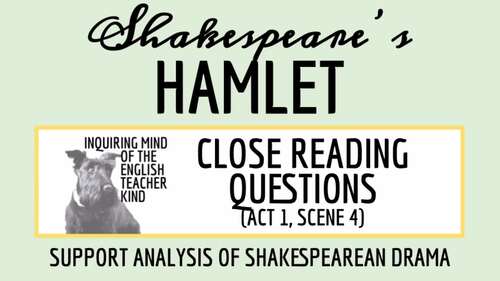Hamlet Act 1 Scene 4 Close Reading Worksheet (Printable) | TPT