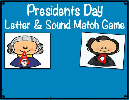 Presidents' Day Letter & Sound Match Game by The Teaching Scene by Maureen