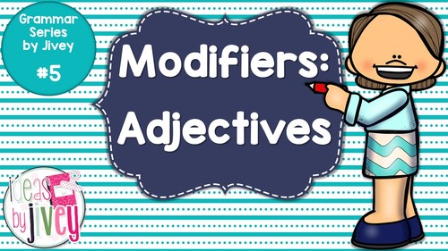 Adjectives - Grammar Series by Jivey #5 by ideas by jivey | TPT