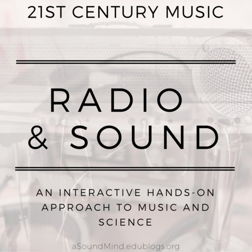 Radio & Sound : A Cross-Curricular Music & Science Unit by A Sound Mind