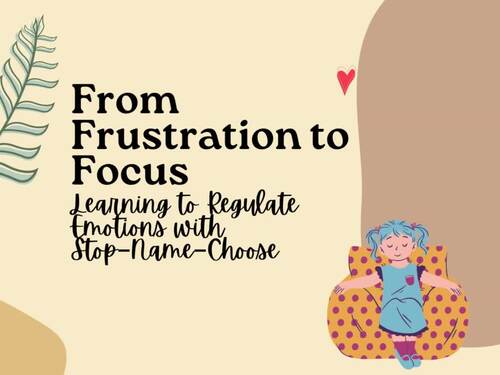 From Frustration to Focus – Emotional Regulation SEL Lesson + Worksheet