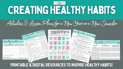 Creating Healthy Habits Activities & Lessons by The Life Compass Academy