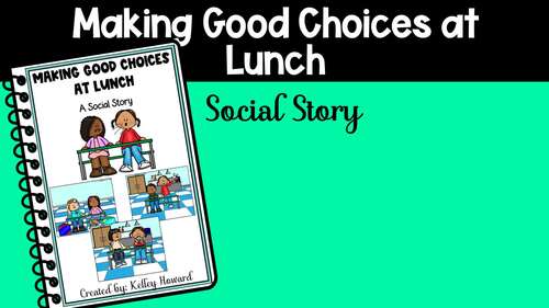 **NEW** Social Story | Making Good Choice at Lunch by Same Road ...