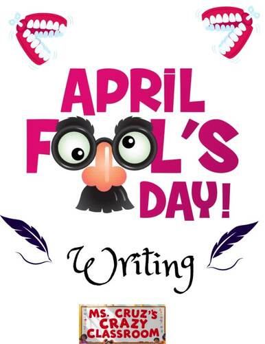 April Fool's Day Writing by MsCruzCrazyClassroom - | TPT