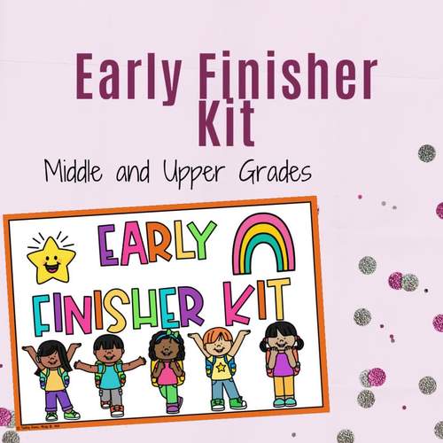 Early Finisher Kit Middle Older Grades | Early Finishers Activities