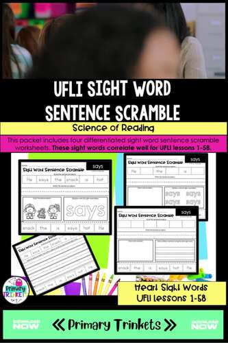 UFLI Sentence Scramble Foundations Aligned Lessons 1-58 by Primary Trinkets