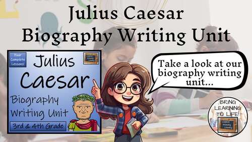 Julius Caesar Biography Project & Writing Unit | 3rd Grade & 4th Grade