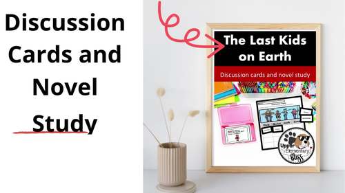 The Last Kids on Earth Discussion Cards and Novel Study | TPT