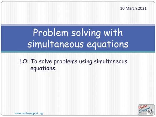 Solving problems with simultaneous equations by Maths Support Centre