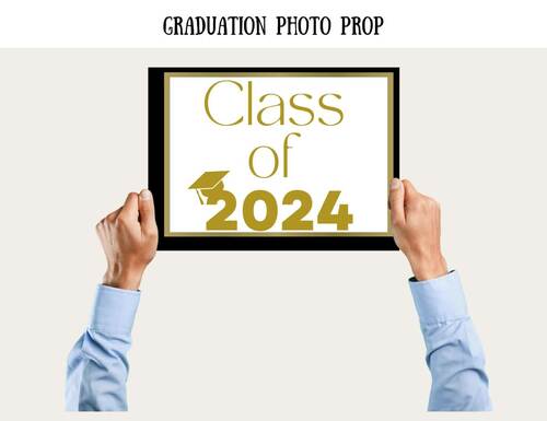 Printable Graduation Class of 2024 photo prop sign 3 versions 5 sizes ...
