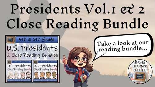 U.S. Presidents Volumes 1 & 2 Close Reading Bundles | 5th Grade & 6th Grade