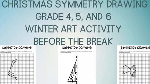 Christmas Symmetry Drawing Grade 4, 5, 6 Winter Art Activity Before the ...