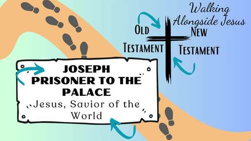 Joseph Prisoner to the Palace - Bible Lesson Foreshadowing Jesus Our Savior