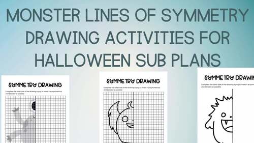 Monster Lines of Symmetry Drawing Activities for Halloween Sub Plans