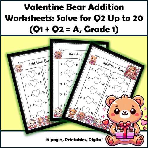 Valentine Bear Addition Worksheets: Solve for Q2 Up to 20 (Q1 + Q2 = A, Grade 1)