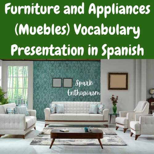 Furniture/Appliances - Los Muebles - Vocabulary Presentation in Spanish
