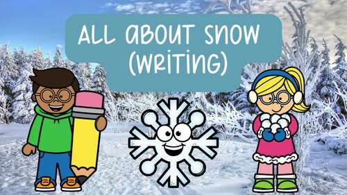 All About Snow Writing Snow Science Unit PreK Kindergarten First TK UTK ...