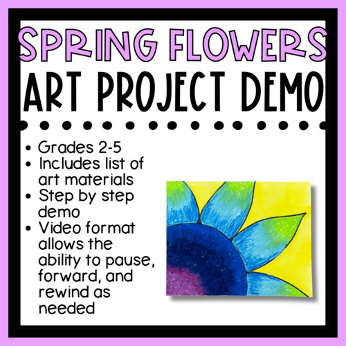 Art Project Teacher Demo - Spring Flowers (Grades 2-5) by Fonts by Leah
