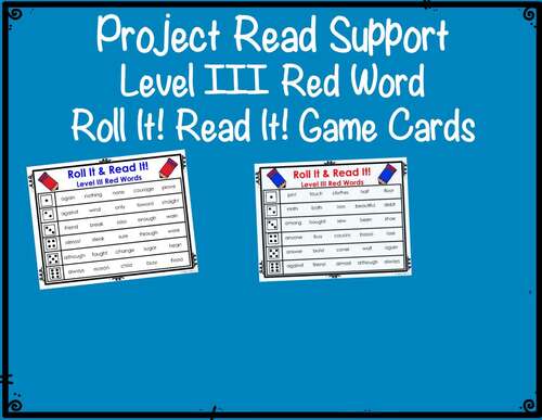 Project Read Support Level III Red Words: Roll It! Read It! Game