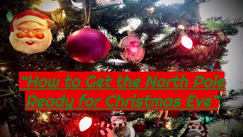How to Get the North Pole Ready For Christmas Eve by Sciortino Supers