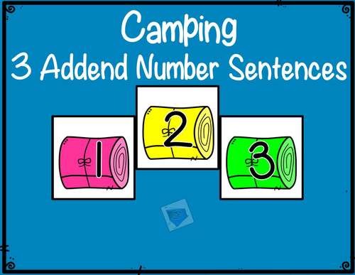 Camping Build 3 Addend Addition & Subtraction Number Sentences | TPT