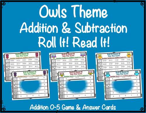 Owls Addition & Subtraction Facts 0-10 Roll It! Read It! Game Cards