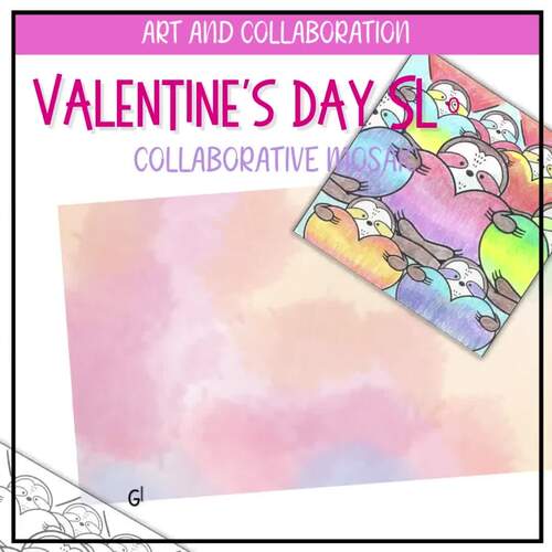 Valentine's Day Mosaic / Mural Activity Sloth for Elementary & Middle ...