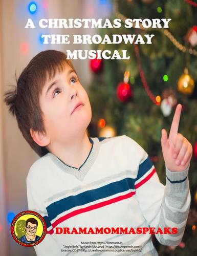DISTANCE LEARNING DRAMA LESSON: A CHRISTMAS STORY THE BROADWAY MUSICAL