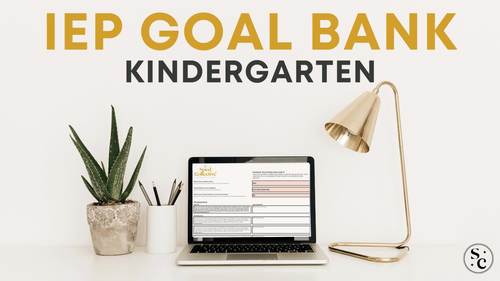 IEP Goal Bank for Kindergarten by Jen Murphy - Sped Collective | TPT