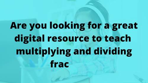 Multiplying and Dividing Fractions Game on Google Slides | Valentine Themed