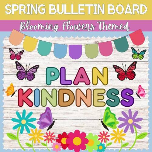 Plant Kindness | Spring Bulletin Board Kit or Door Decor |FLOWER ...