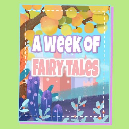 A week of FAIRYTALES! (PreK/ Kinder Distance learning!) by XOXO Beanie