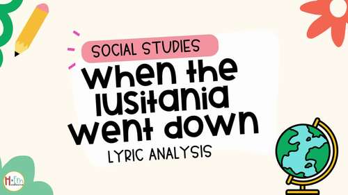 Sinking of the Lusitania │World War I │Song Analysis │Social Studies ...