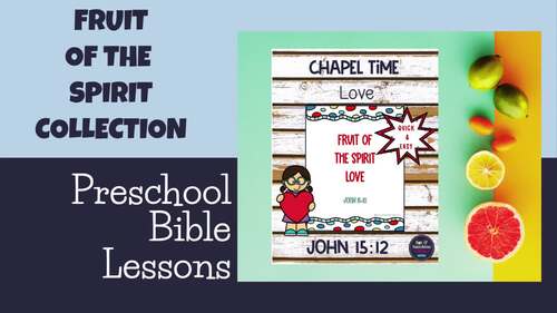 Chapel time- Love / Fruit of the Spirit / Bible Lesson / Christian