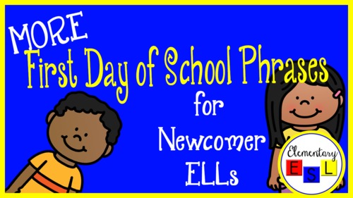 MORE First Day of School Phrases for Newcomer ELLs - English Practice