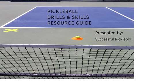 Pickleball Drills & Skills Resource Guide for Teachers and Coaches
