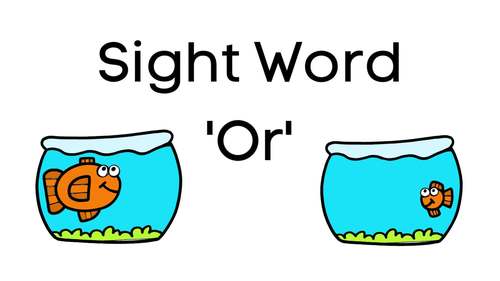 Sight Word 'Or', Opposites, Antonyms, Video and SLIDES | TPT