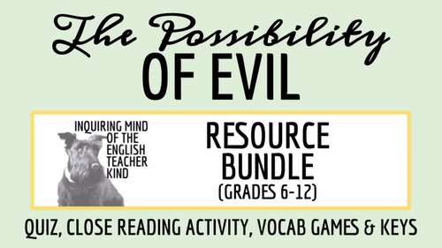 "The Possibility of Evil" Quiz, Close Reading, and Vocabulary Games Bundle