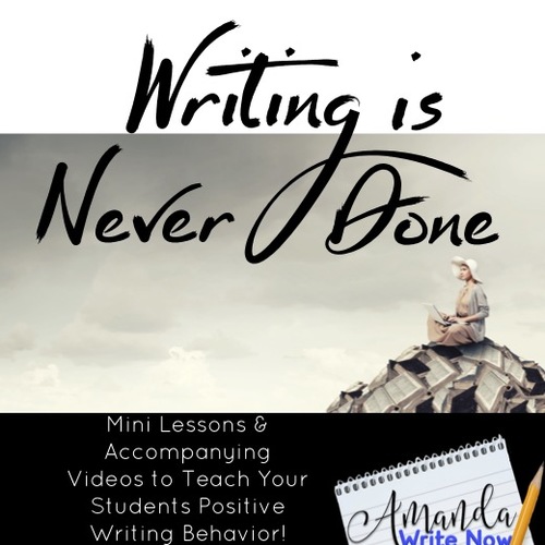 Writing Is Never Done Mini Lesson by Amanda Write Now | TPT