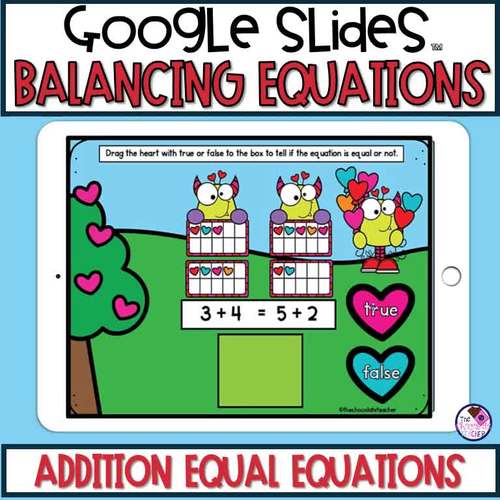 Balancing Equations | Equal Sign | Valentines Math | Google Slides™